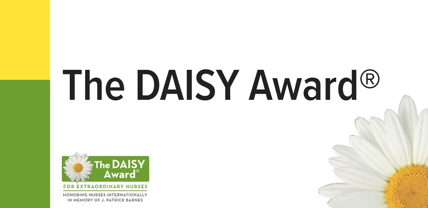 The DAISY Award® - A way to recognize compassionate nurses.
